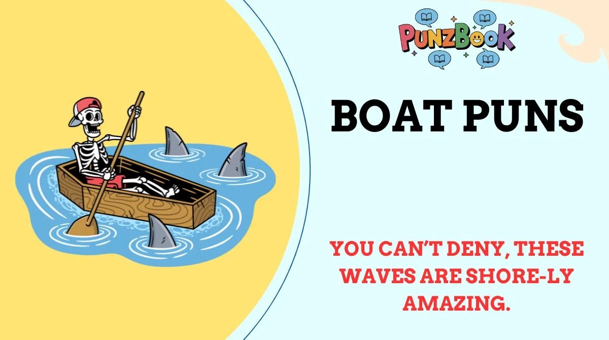 🚤 150+ Boat Puns That Will Float Your Day in 2025 ⛵⚓ - punzbook.com