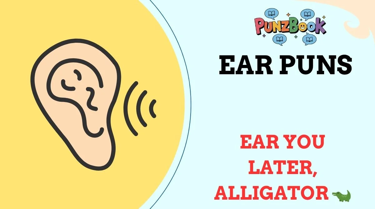👂😂 258+ Ear Puns That Will Make You Listen Up in 2025 🎶 - punzbook.com