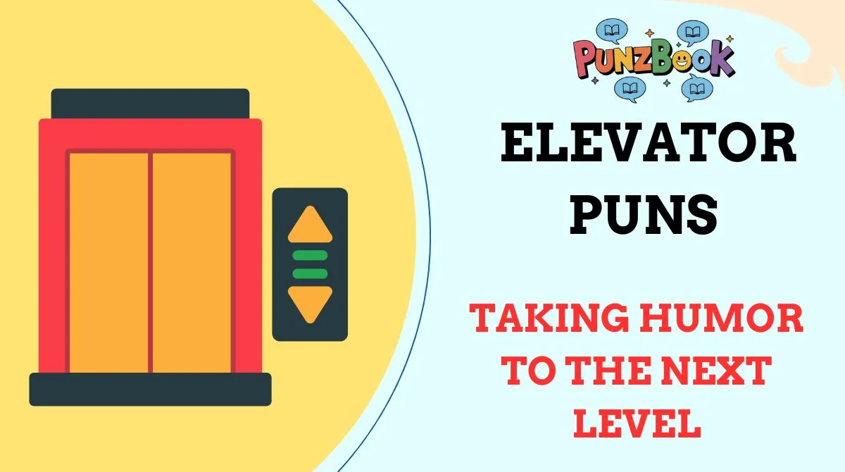 🚀😂 211+ Elevator Puns to Lift Your Mood in 2025 🏙️⬆️ - punzbook.com