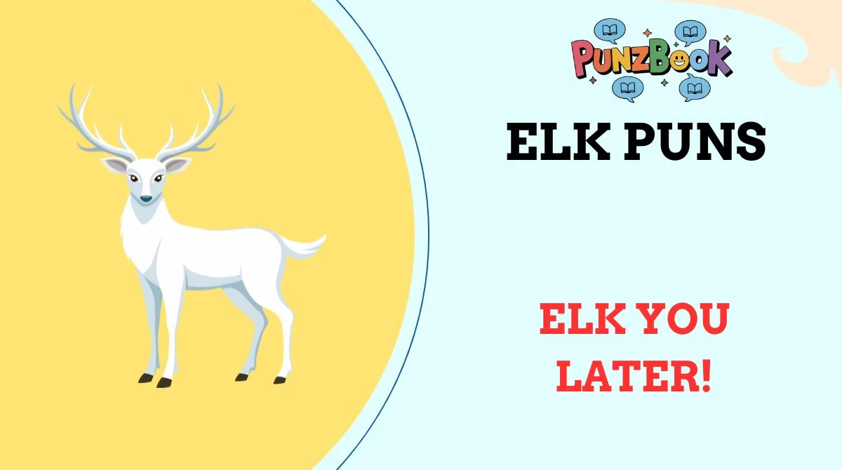 🦌 263+ Elk Puns That Will Leave You Laughing in 2025 😂 - punzbook.com