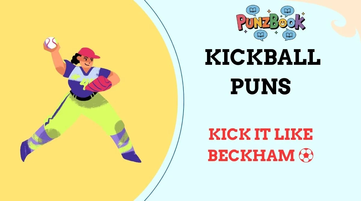 🏆 157+ Kickball Puns That’ll Have You Rolling in Laughter ⚽🎉 (2025 ...